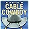 Amazon.com: Cable Cowboy: John Malone and the Rise of the Modern Cable ...