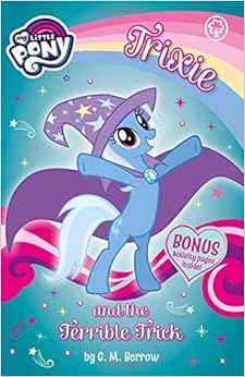 My Little Pony: Trixie and the Terrible Trick: 9781408353165: Amazon ...