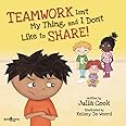 Teamwork Isn't My Thing, and I Don't Like to Share! (Best Me I Can Be ...