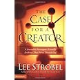The Case for a Creator: A Journalist Investigates Scientific Evidence ...