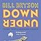 Down Under: Travels in a Sunburned Country (Bryson, 6): Amazon.co.uk ...