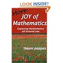 More Joy of Mathematics: Exploring Mathematics All Around You: Theoni ...
