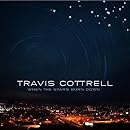 Travis Cottrell - When The Stars Burn Down - Amazon.com Music