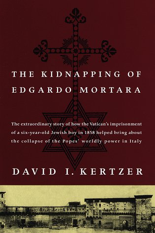 The Kidnapping of Edgardo Mortara: Kertzer, David I.: 9780679450313 ...