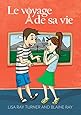 Amazon.com: Le Voyage de sa vie (French Edition) (9780929724584): Lisa ...