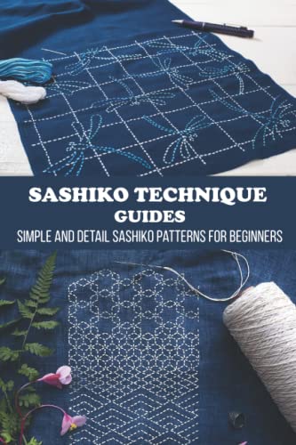 Sashiko Technique Guides Simple And Detail Sashiko Patterns For ...