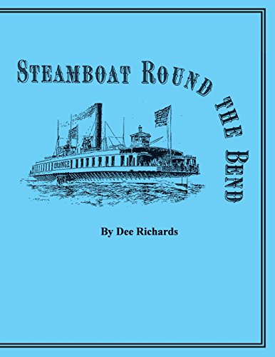 Steamboat Round the Bend: Richards, Dee: 9780692812402: Amazon.com: Books