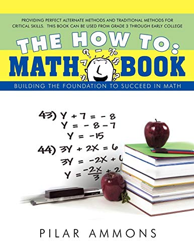 The How To: Math Book: Building the Foundation to Succeed in Math ...