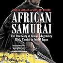 Amazon.com: African Samurai: The True Story of Yasuke, a Legendary ...