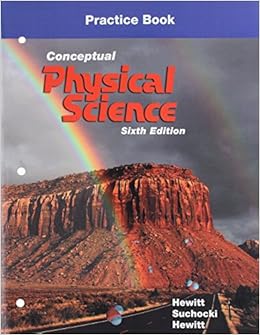 Amazon.com: Practice Book for Conceptual Physical Science: 9780134091396: Hewitt, Paul, Suchocki ...