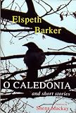 O Caledonia: Amazon.co.uk: Elspeth Barker: 9780140154726: Books