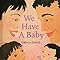 Amazon.com: We Have a Baby: 9780395739709: Falwell, Cathryn: Books