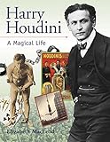 Harry Houdini for Kids: His Life and Adventures with 21 Magic Tricks ...