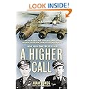Amazon.com: A Higher Call: An Incredible True Story of Combat and ...