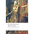 Amazon.com: Against Nature: A Rebours (Oxford World's Classics ...