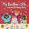Amazon.com: My Brother Otto and the Birthday Party: 9781423661412: Raby ...