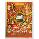 THE FIRST LADIES COOKBOOK Favorite Recipes of the Presidents (1969 ...