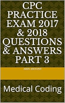 Amazon.com: CPC Practice Exam 2017 & 2018 Questions & Answers Part 3 ...
