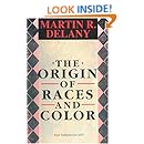 The Origin of Races and Color: Martin R. Delany: 9780933121508: Amazon ...