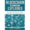 Blockchain Technology Explained: The Ultimate Beginner’s Guide About Blockchain Wallet, Mining ...