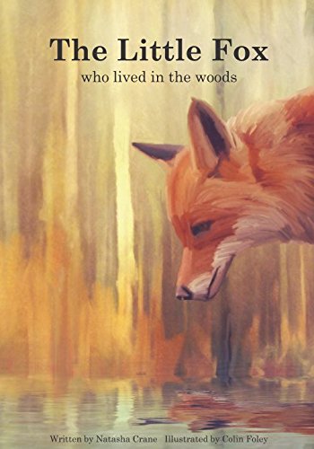 The Little Fox: who lived in the woods: Foley, Colin, Crane, Natasha ...