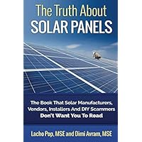 The Truth About Solar Panels: The Book That Solar Manufacturers ...
