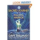 SACRED JOURNEY OF THE PEACEFUL WARRIOR - Kindle edition by Dan Millman ...