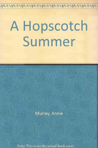 A Hopscotch Summer: Murray, Annie: 9780750532013: Amazon.com: Books