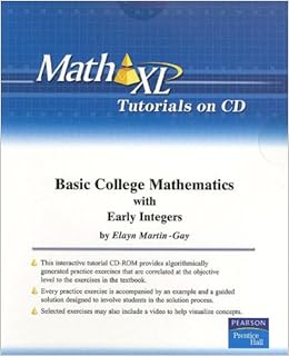 Basic College Mathematics with Early Integers (Math XL): Martin-Gay ...