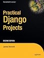 The Definitive Guide to Django: Web Development Done Right: Adrian Holovaty, Jacob Kaplan-Moss ...