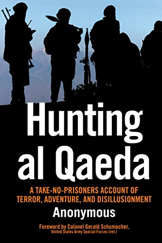 Hunting al Qaeda: A Take-No-Prisoners Account of Terror, Adventure, and ...
