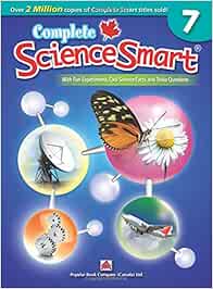 Complete ScienceSmart 7: Canadian Curriculum Science Workbook for Grade 7: Popular Book Company ...
