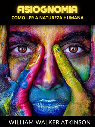 Fisiognomia (Traduzido): Como ler a natureza humana - eBook, Resumo ...