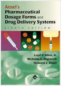 Ansel's Pharmaceutical Dosage Forms and Drug Delivery Systems ...