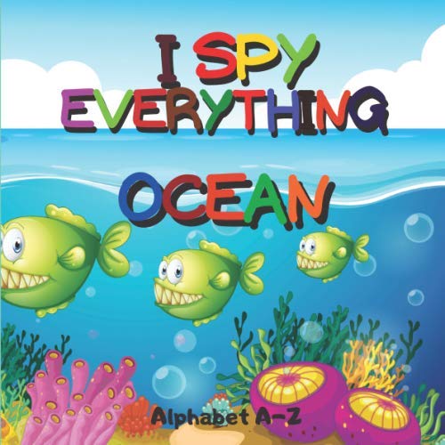 I Spy And Learn Marine Animals. I Spy Everything Book.: Alphabet Fun ...