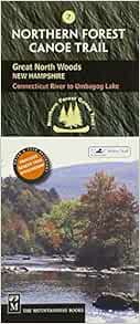 Northern Forest Canoe Trail Map 7, Great North Woods: New Hampshire ...