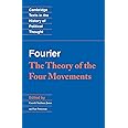 Fourier: 'The Theory of the Four Movements' (Cambridge Texts in the ...
