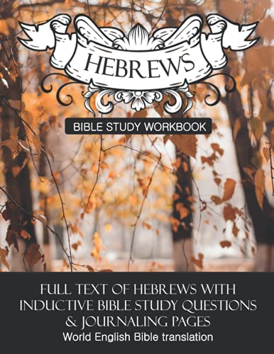 Hebrews Inductive Bible Study Workbook: Full text of Hebrews with ...