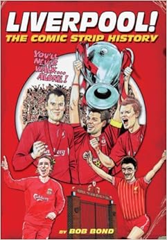 Liverpool!: The Comic Book History: The Comic Strip History of ...