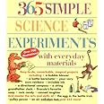 365 Simple Science Experiments with Everyday Materials: Churchill, E ...