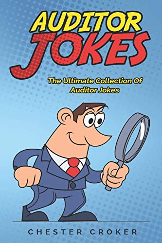 Auditor Jokes: A True And Fair Compendium Of Funny Jokes For Auditors ...