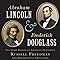 Abraham Lincoln and Frederick Douglass: The Story Behind an American ...