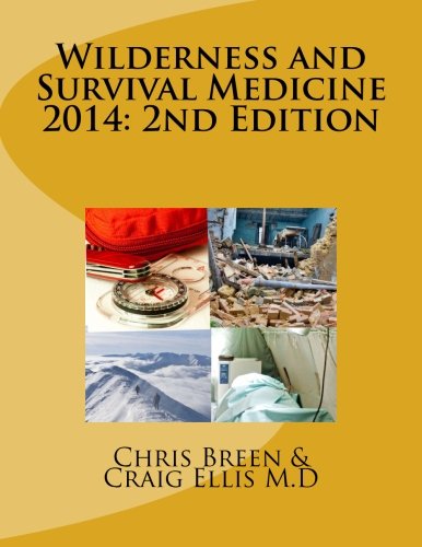 Wilderness and Survival Medicine 2014: 2nd Edition: 9781493720033 ...