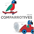 Comparrotives (A Grammar Zoo Book): A Board Book: Coat, Janik ...