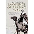 Amazon.com: Lawrence of Arabia's War: The Arabs, the British and the ...