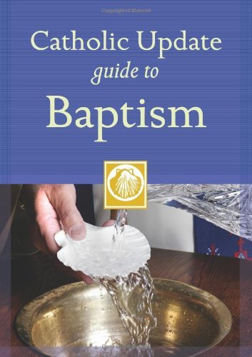 Catholic Update Guide to Baptism (Catholic Update Guides): Kendzia ...