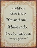 Use it up, wear it out, make it do...or do without!: Mary Tendall ...