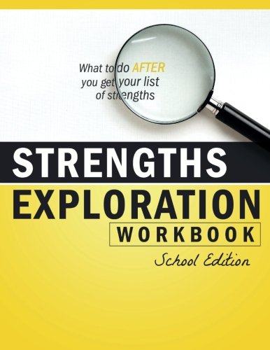 Strengths Exploration Workbook (School Edition): What to do AFTER you ...