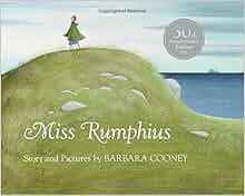 Miss Rumphius: Barbara Cooney: 9780670479580: Amazon.com: Books