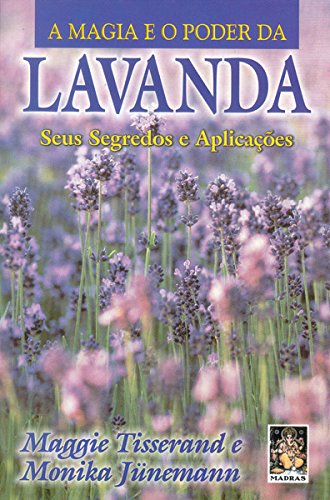 Anapysfi: A Magia e o Poder da Lavanda. Seus Segredos e Aplicações ...